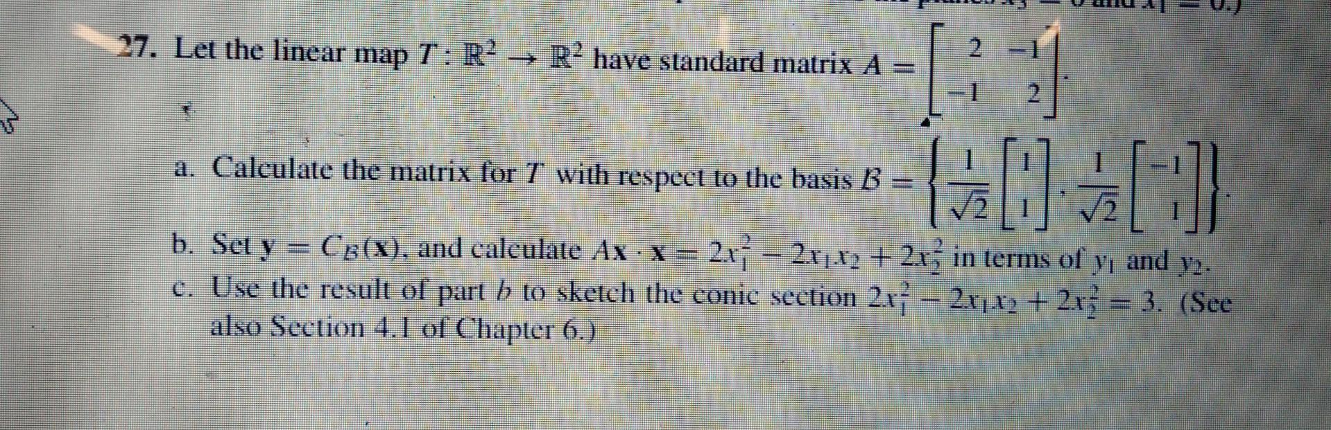 27. Let the linear map T:R2→R2 have standard matrix | Chegg.com