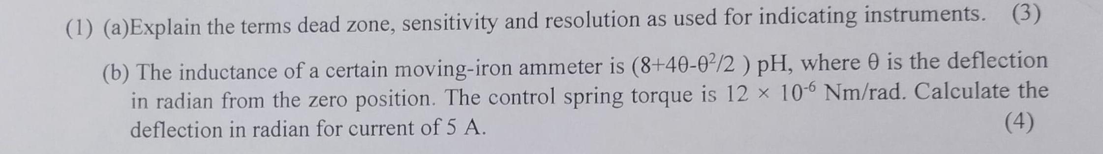 Solved (1) (a)Explain the terms dead zone, sensitivity and | Chegg.com