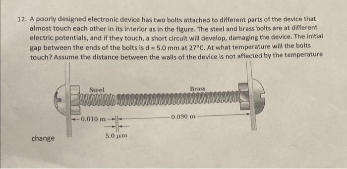 Solved 12. A poorly designed electronic device has two bolts | Chegg.com