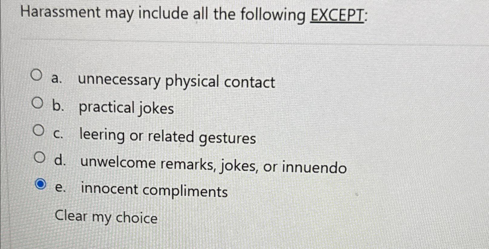 Solved Harassment may include all the following EXCEPT:a. | Chegg.com