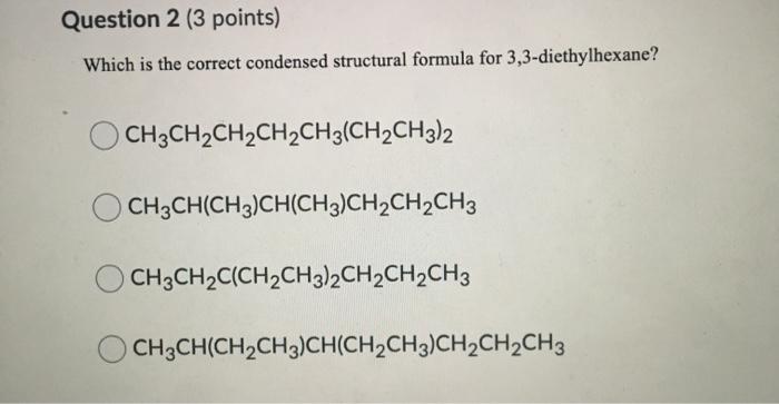 Solved Question 2 (3 points) Which is the correct condensed | Chegg.com