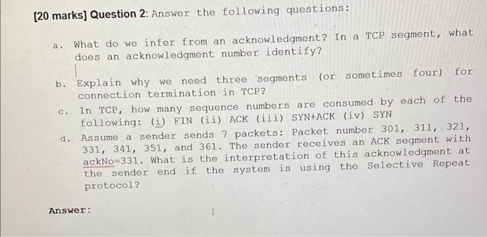Solved [20 marks] Question 2: Answer the following | Chegg.com