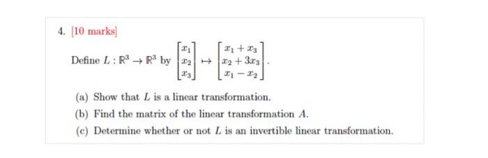 Solved 4. [10 marks ] Define L:R3→R3 by | Chegg.com