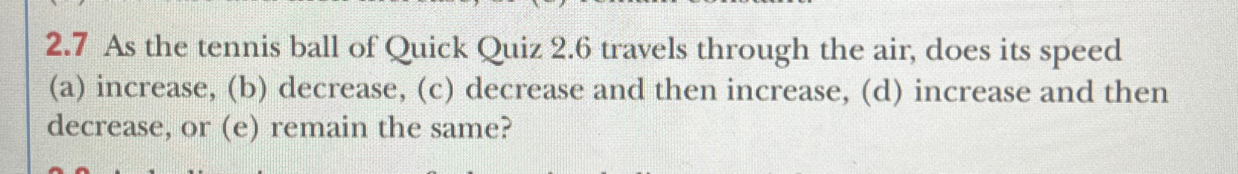 Solved 2.7 ﻿As the tennis ball of Quick Quiz 2.6 ﻿travels | Chegg.com