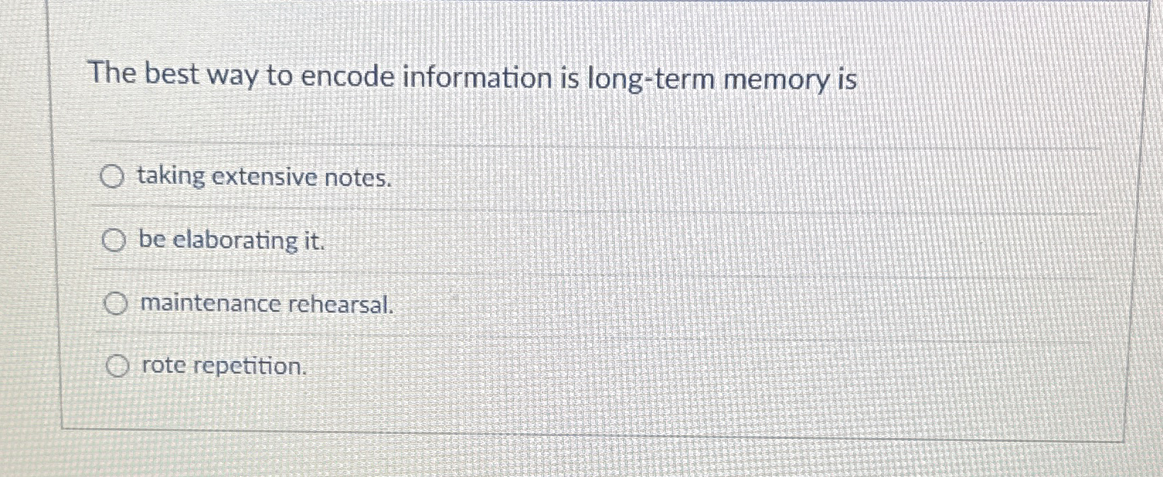 Solved The best way to encode information is long-term | Chegg.com