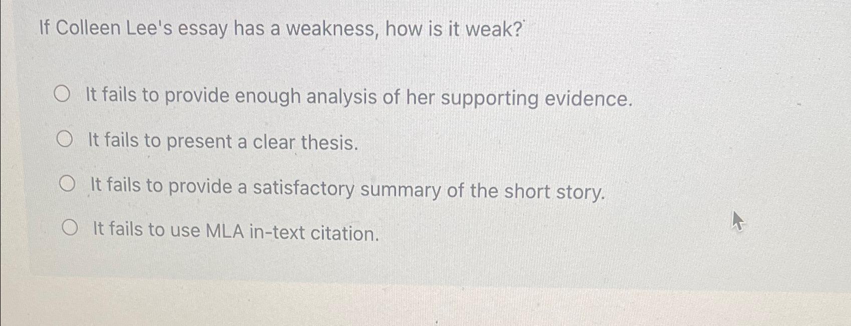 Solved If Colleen Lee's essay has a weakness, how is it | Chegg.com