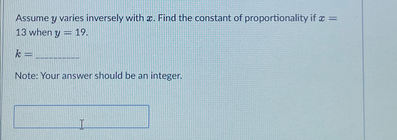 Solved Assume y ﻿varies inversely with x. ﻿Find the constant | Chegg.com