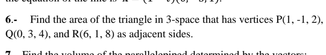 Solved 6.- ﻿Find the area of the triangle in 3 -space that | Chegg.com