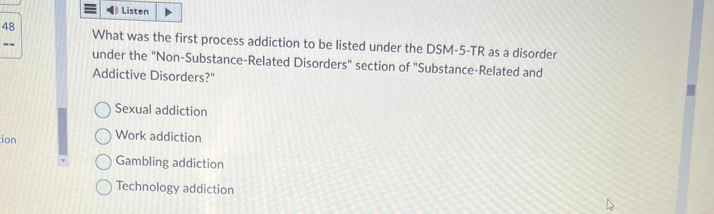 Solved What was the first process addiction to be listed | Chegg.com