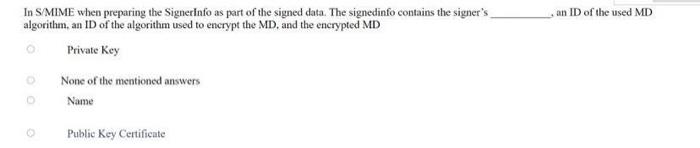 Solved In S/MIME the concept of detached signatures is | Chegg.com