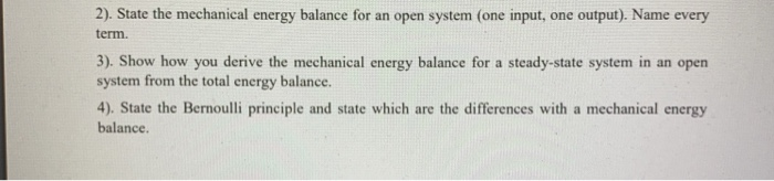 Solved 2). State the mechanical energy balance for an open | Chegg.com
