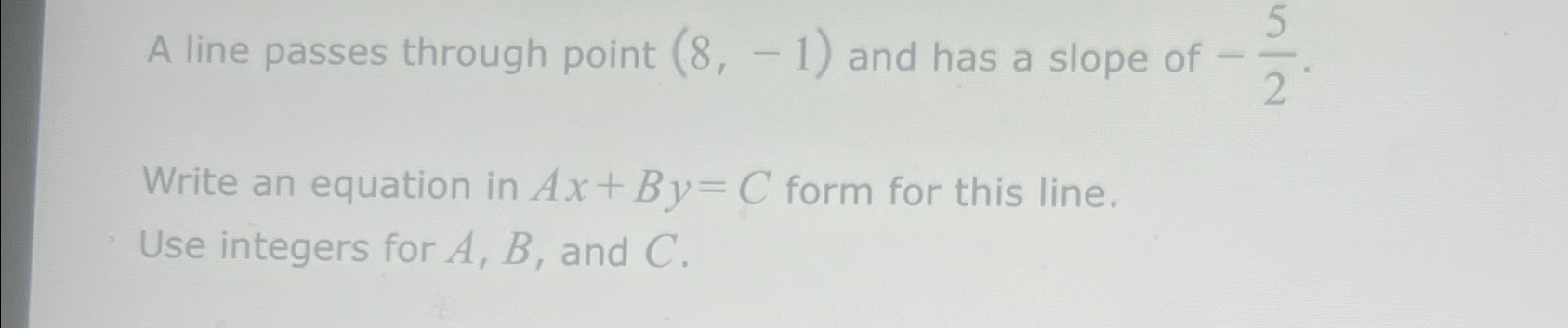 Solved A line passes through point (8,-1) ﻿and has a slope | Chegg.com
