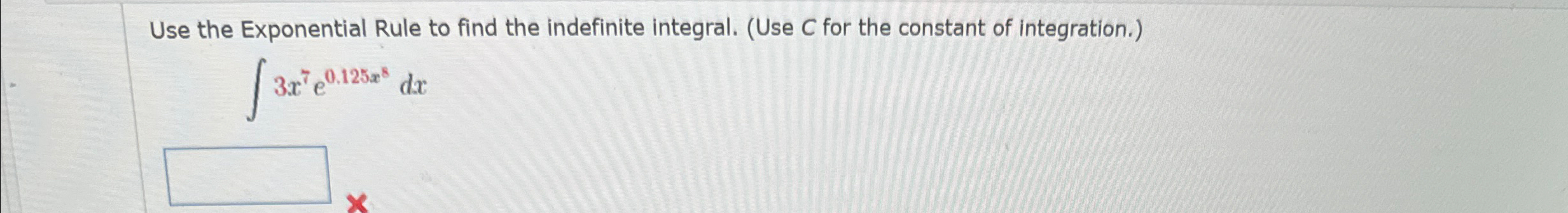 Solved Use the Exponential Rule to find the indefinite | Chegg.com