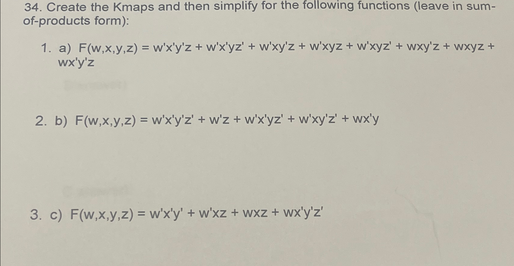 Solved Create The Kmaps And Then Simplify For The Following