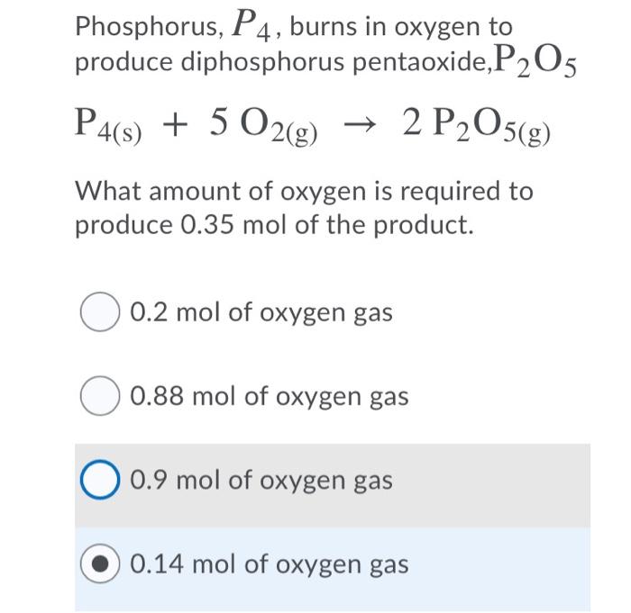 Solved Phosphorus, P4, burns in oxygen to produce | Chegg.com