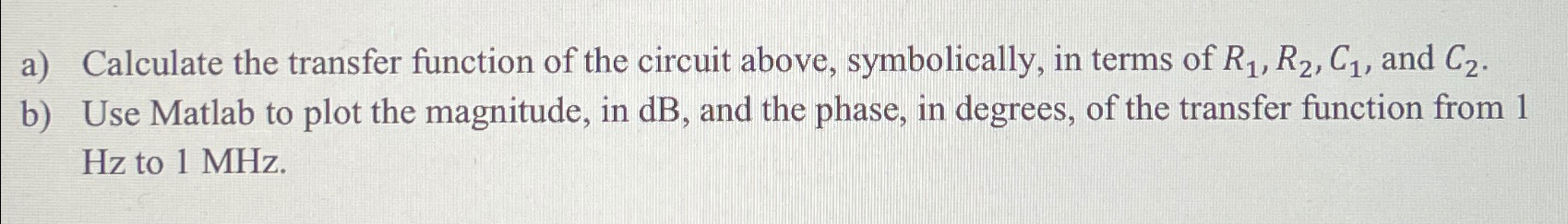 a) ﻿Calculate the transfer function of the circuit | Chegg.com