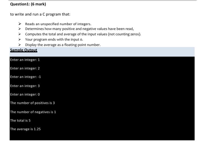 Solved Question1 6 Mark To Write And Run A C Program 