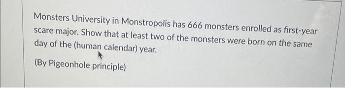 Solved Monsters University in Monstropolis has 666 monsters | Chegg.com