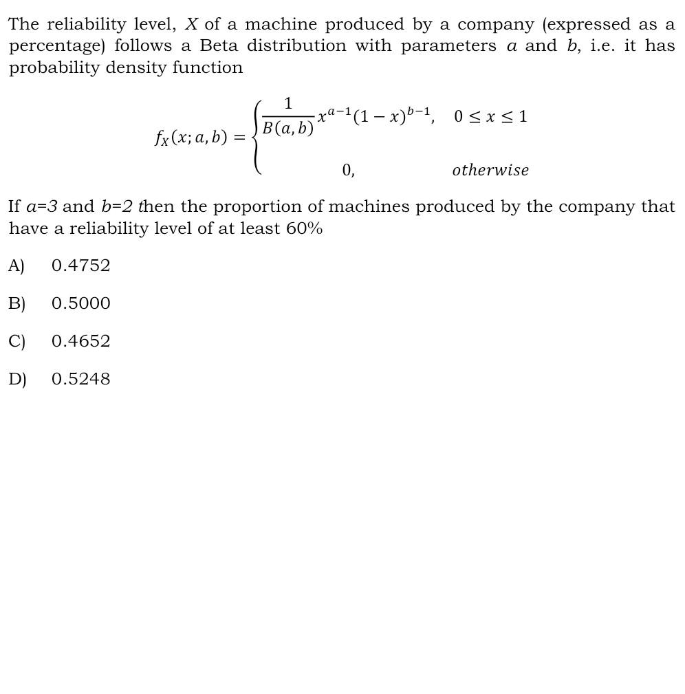 Solved The reliability level, X of a machine produced by a | Chegg.com