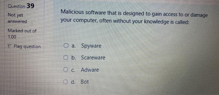 Solved Question 39 Not yet answered Malicious software that | Chegg.com