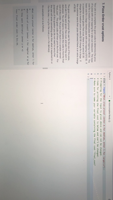 Solved Python 3 Autocomplete Ready O 7. Pizza Order crust | Chegg.com