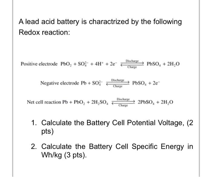 Solved A lead acid battery is charactrized by the following | Chegg.com