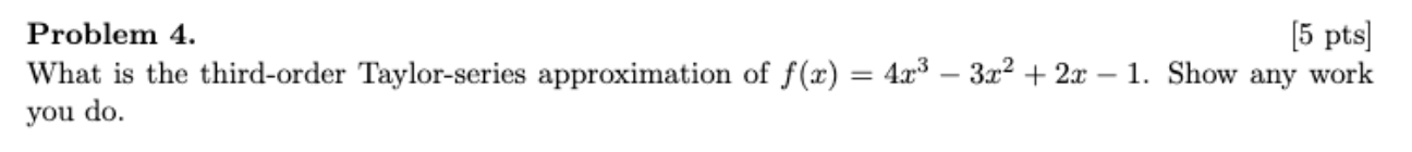Solved Problem 4.What is ﻿the third-order Taylor-series | Chegg.com