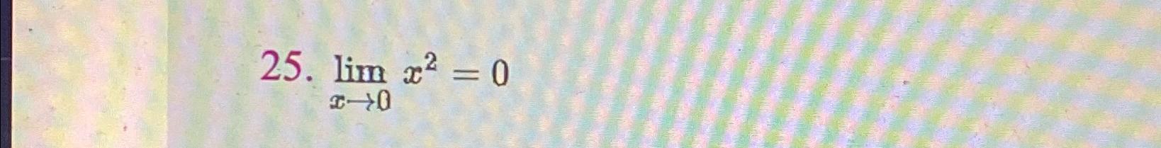 Solved limx→0x2=0 | Chegg.com