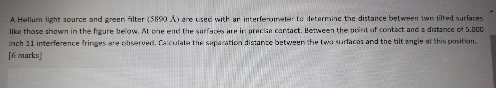 Solved A Helium light source and green filter (5890 Å) are | Chegg.com