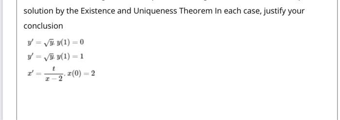 Solved Solution By The Existence And Uniqueness Theorem In