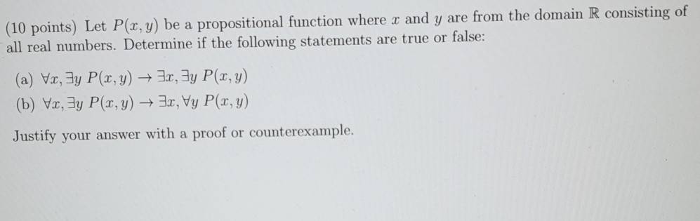 Solved (10 points) Let P(x, y) be a propositional function | Chegg.com