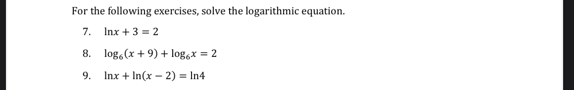 Solved For the following exercises, solve the logarithmic | Chegg.com