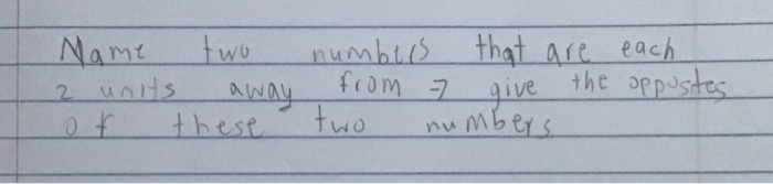 Solved Name two 2 units away these numbers that are each | Chegg.com