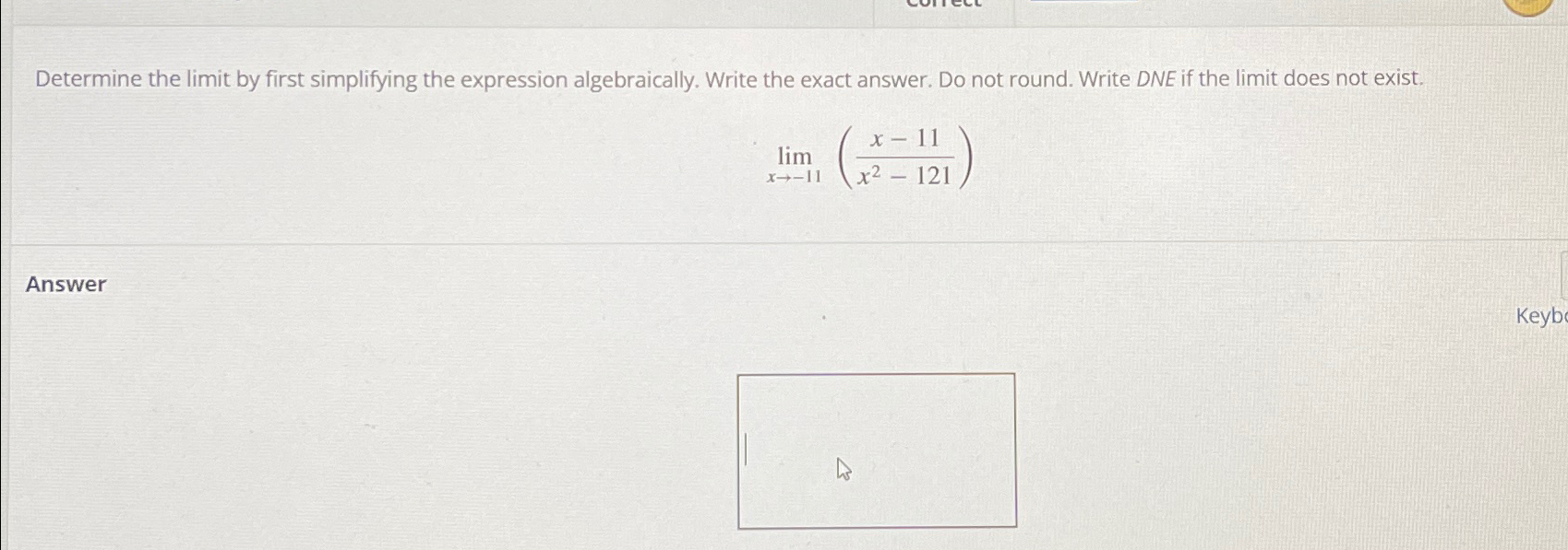 Solved Determine the limit by first simplifying the | Chegg.com