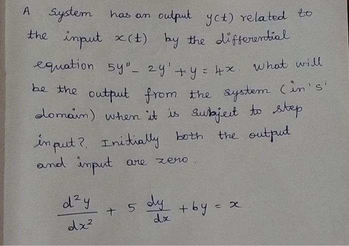 Solved A System has an output y(t) related to the input x(t) | Chegg.com