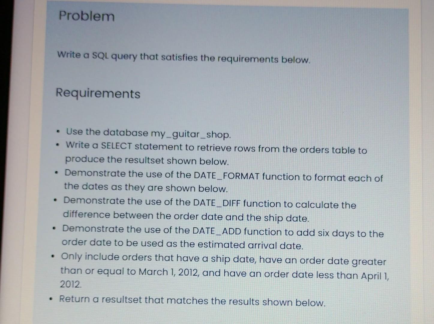 Solved Write a SQL query that satisfies the requirements | Chegg.com