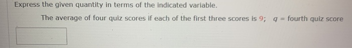 Solved Express The Given Quantity In Terms Of The Indicated