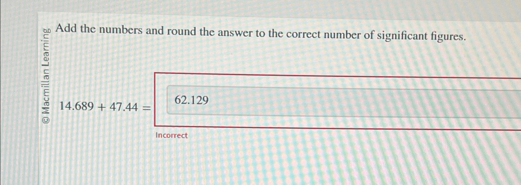 Solved on Add the numbers and round the answer to the | Chegg.com