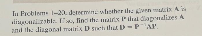 In Problems 1-20, determine whether the given matrix | Chegg.com
