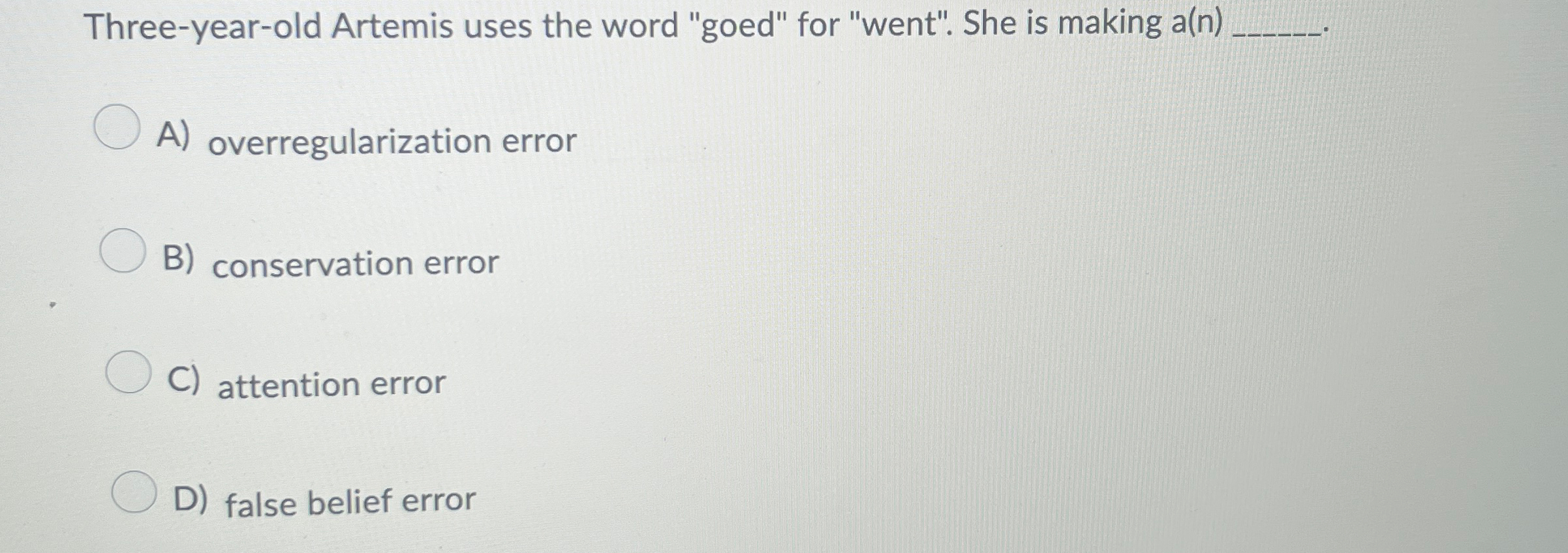 Solved Three-year-old Artemis uses the word "goed" for | Chegg.com