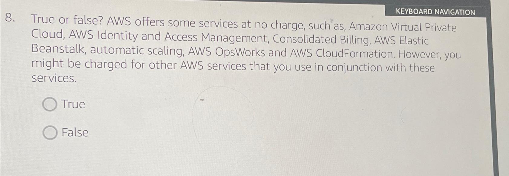 Solved KEYBOARD NAVIGATION8. ﻿True or false? AWS offers some | Chegg.com