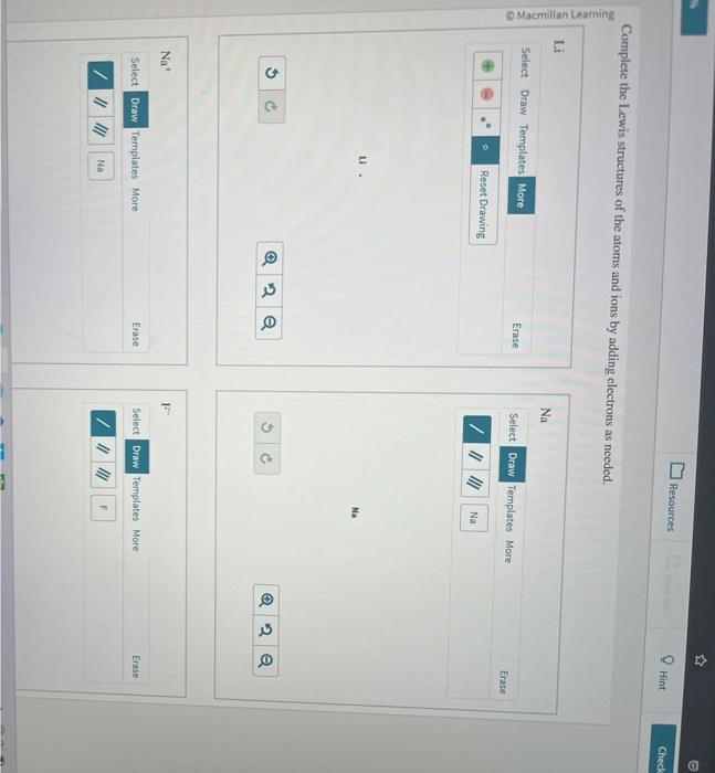 Solved Complete the Lewis structures of the atoms and ions | Chegg.com