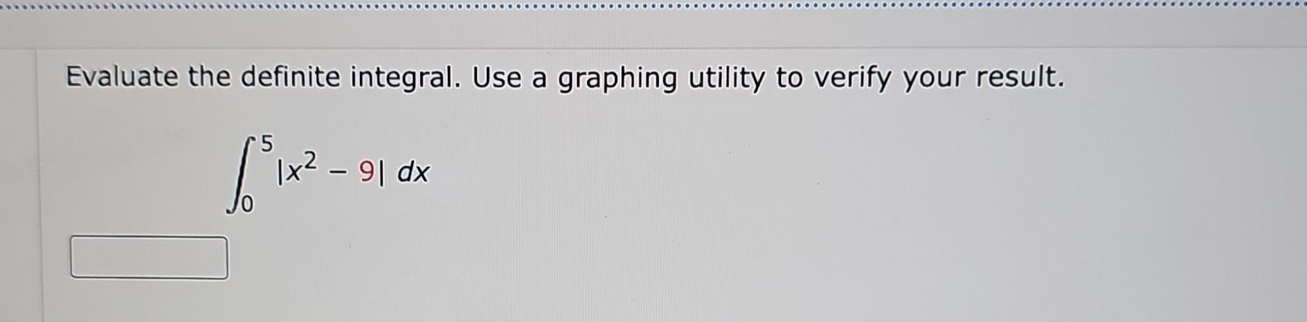Solved Evaluate the definite integral. Use a graphing | Chegg.com