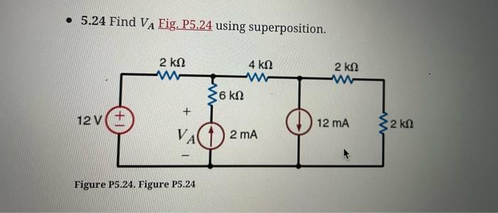 Solved 5.24 Find VA Fig. P5.24 using superposition. Figure | Chegg.com