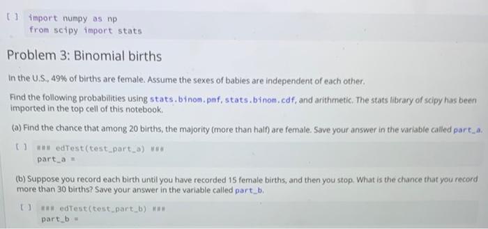 Solved o import numpy as np from scipy import stats Problem | Chegg.com
