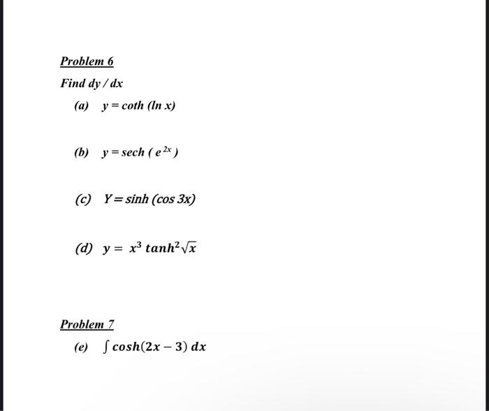 Solved y=coth(lnx) y=sech(e2x) Y=sinh(cos3x) y=x3tanh2x m7 | Chegg.com