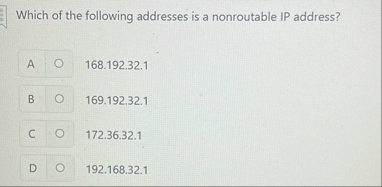 Solved Which of the following addresses is a nonroutable IP | Chegg.com