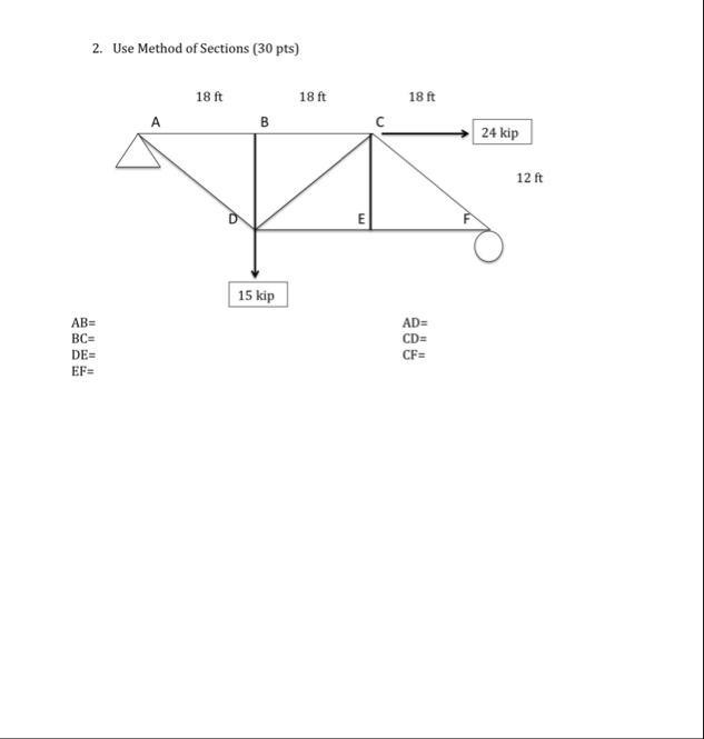 Solved Use Method of Sections ( 30pts )ABBC=DE=EF=CD=CF= | Chegg.com