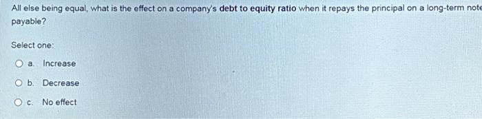 Solved All else being equal, what is the effect on a | Chegg.com