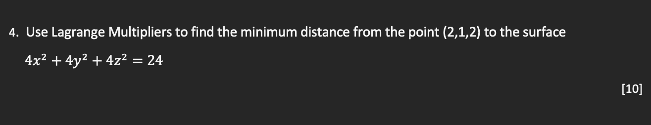 Solved Use Lagrange Multipliers to find the minimum distance | Chegg.com